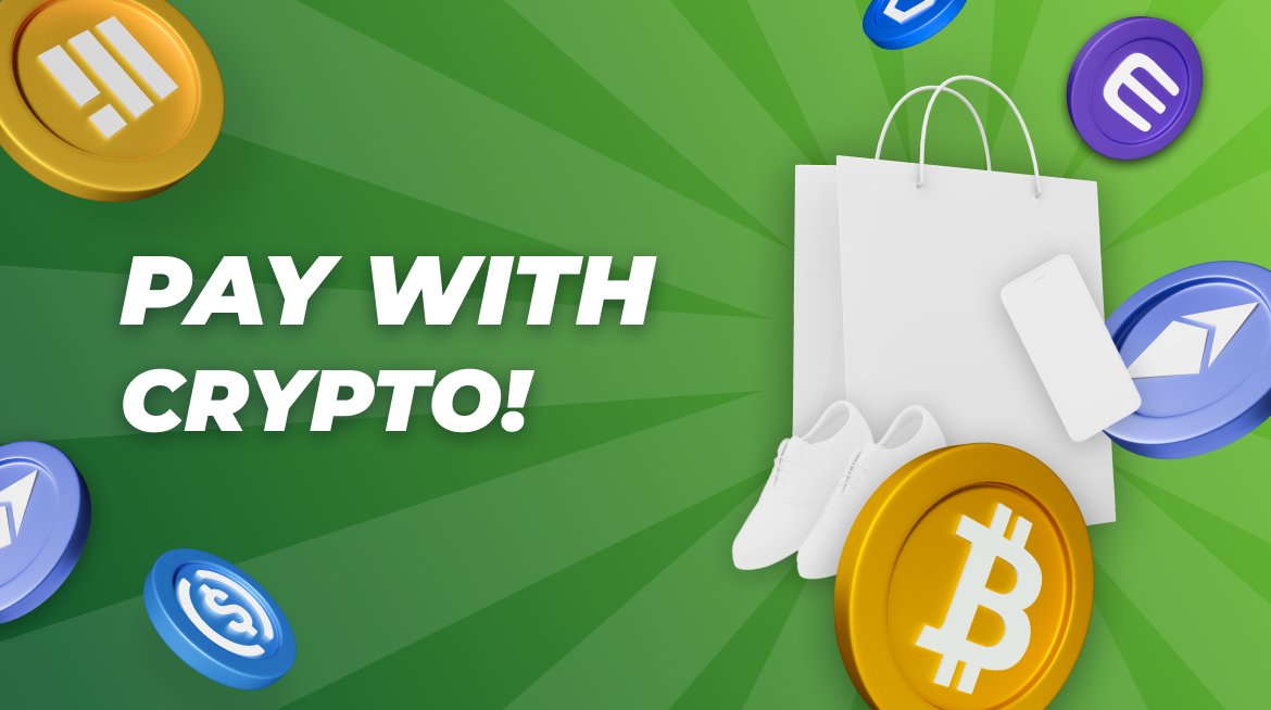 Pay with Crypto – buy the whole world